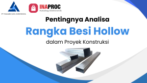 Penting Analisa Rangka Besi Hollow untuk Proyek Konstruksi